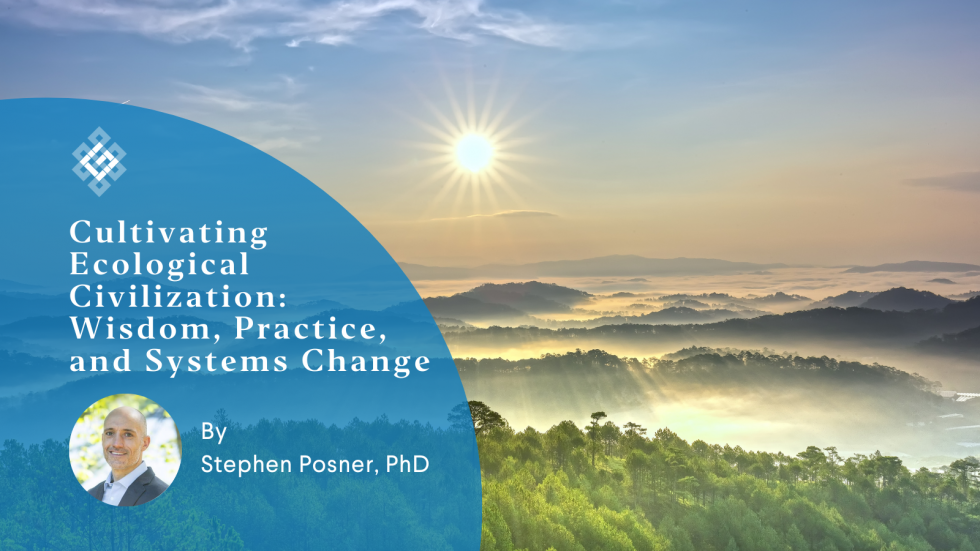 Cultivating Ecological Civilization: Wisdom, Practice, and Systems ...